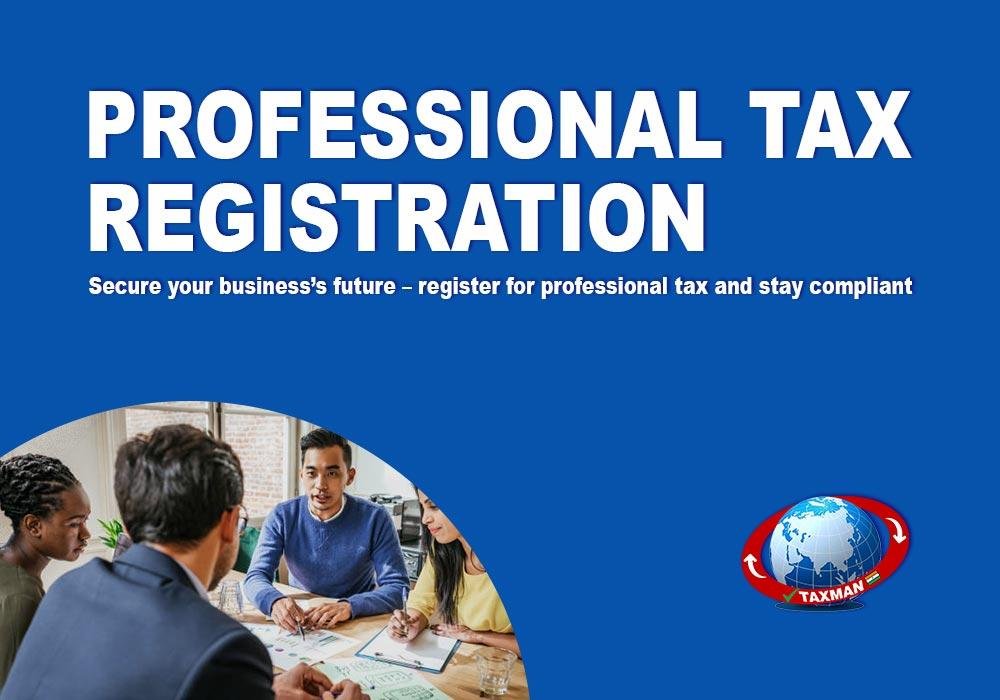 Need to Know About Professional Tax Registration